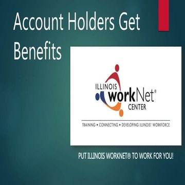Illinois workNet Account Hders Get Benefits | PPTX | Resume Writing and ...