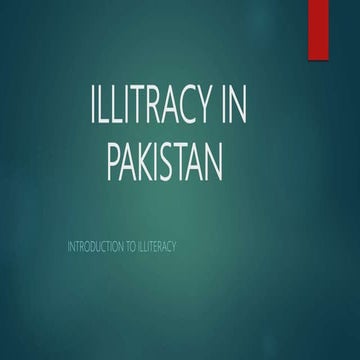 Illitracy in Pakistan | PPTX