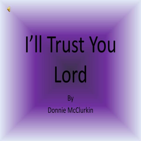 I’Ll Trust You Lord | PPT