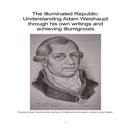 The Illuminated Republic: Understanding Adam Weishaupt through his own ...