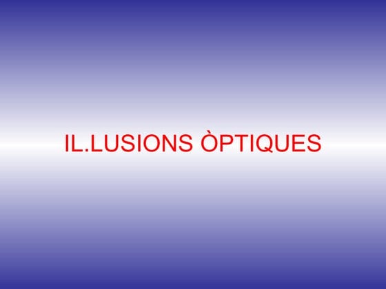 Illusions Optiques | PPT