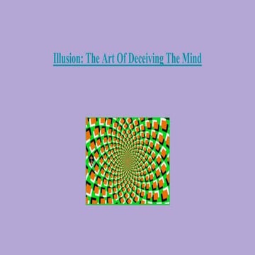 Illusion_ The Art Of Deceiving The Mind | PPTX