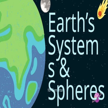 Illustrated Earth's Systems & Spheres for Elementary.pptx