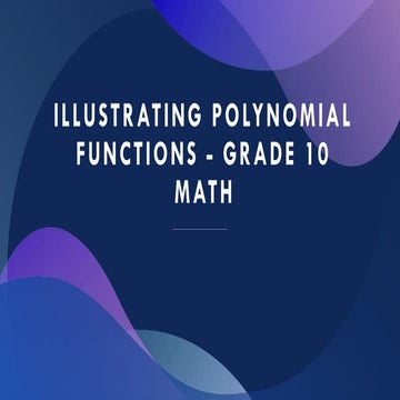 IllustratingPolynomialFunctions_MathGrade10-2023-12-06-211912.pptx