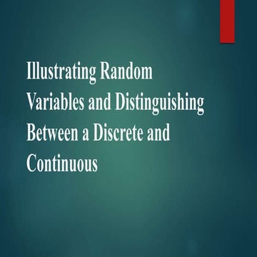 Illustrating Random Variables and Distinguishing Between a Discrete.pptx | Physics | Science