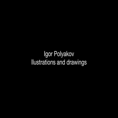 Igor Polyakov, Concept designer and ad at F-secure corporation