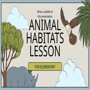 Illustrative Animal Habitats Lesson for Elementary.pptx