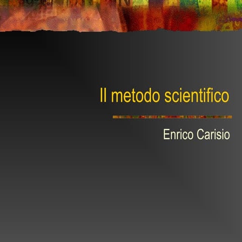 Il metodo scientifico | PPT