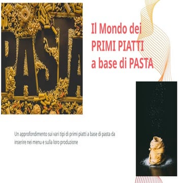 Il Mondo dei PRIMI PIATTI a base di PASTA.pptx