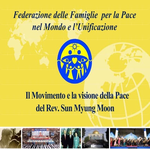 Il movimento e la visione della pace del rev. moon | PPT