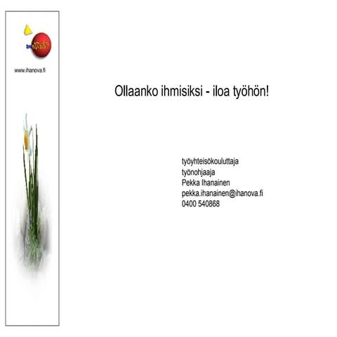 Iloa työhön - työyhteisötaitoja | PPT
