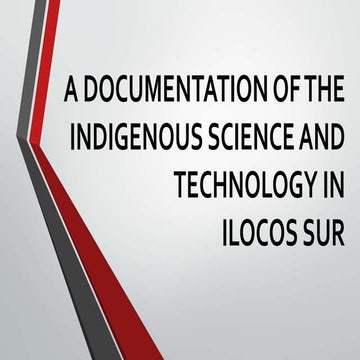 ILOCOS-SUR-INDIGENOUS-SCIENCE-TECHNOLOGY.pptx