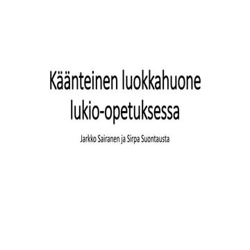 Flipped Classroom - käänteinen luokkahuone | PPTX
