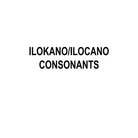 Ilokano Consonants | PPTX