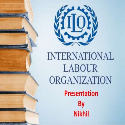 International labour organization | PPTX