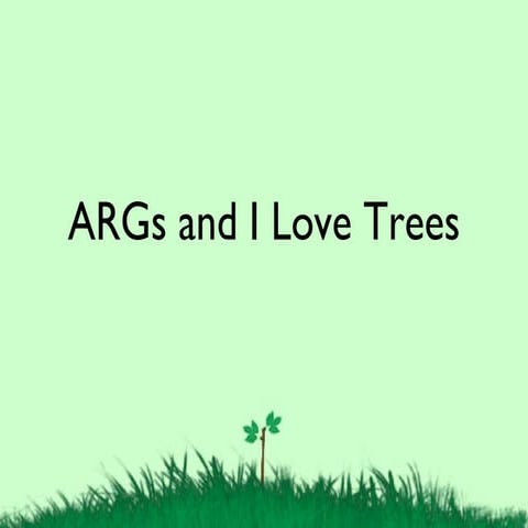I love trees arg debrief v3 | PPT