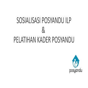 sosialisasi posyandu Integrasi Layanan Primer.pptx