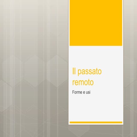 Il passato remoto | PPTX