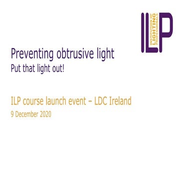 ILP Ireland webinar: Preventing Obtrusive Light | PPTX