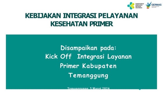 Integrasi Layanan Primer di Puskesmas, Pustu, dan Posyandu | PPT