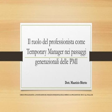 Il ruolo del Temporary Manager nei passaggi generazionali | PPSX