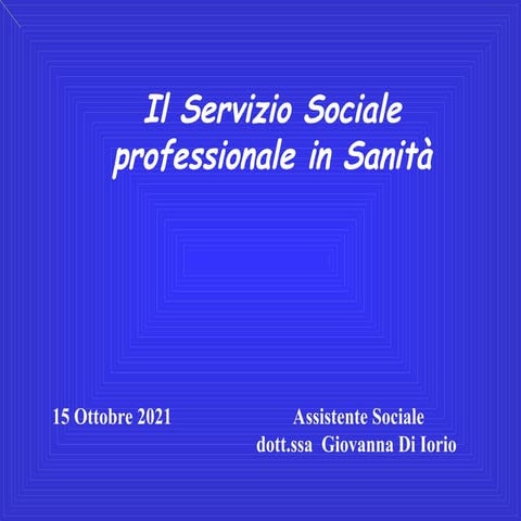 Il servizio sociale professionale in Sanità.ppt