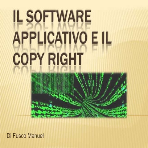 Il software applicativo e il copyright di manuel fusco | PPT