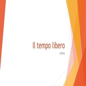 Il tempo libero a Roma | PPTX
