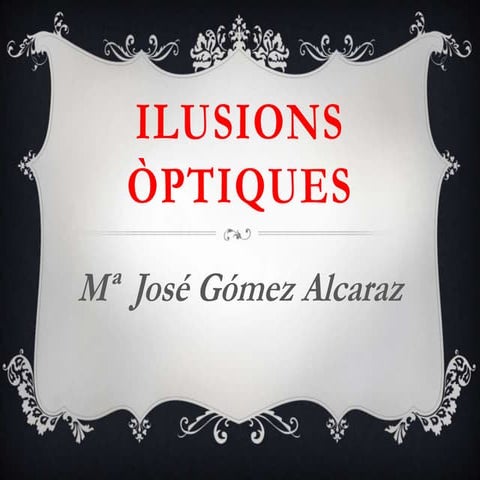 Ilusions òptiques | PPTX