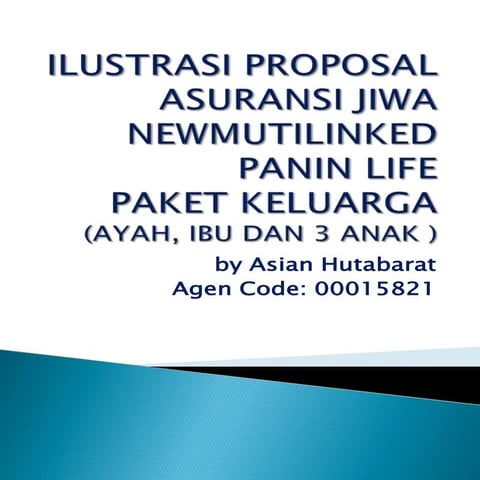 Ilustrasi proposal asuransi jiwa newmutilinked panin life 3 | PDF