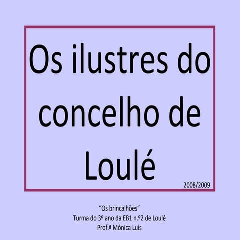 Ilustres do Concelho de Loulé | PPT