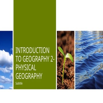 IM-1 INTRODUCTION TO GEOGRAPHY 2-PHYSICAL GEOGRAPHY.pptx