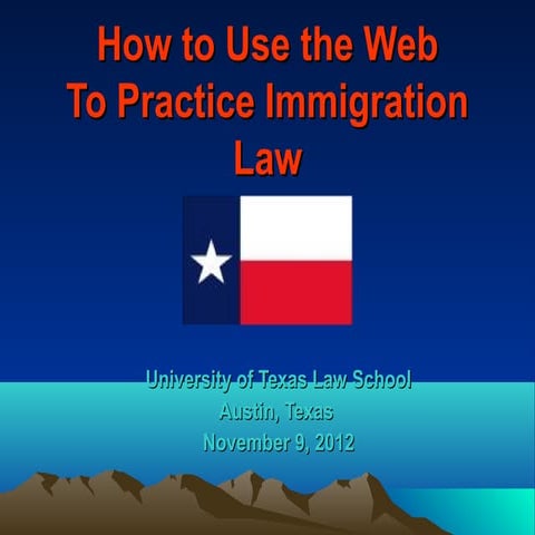 How to Use the Web To Practice Immigration Law | PPT