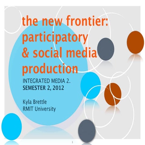 Im2.12 the new frontier: participatory and social media production | KEY