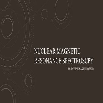 Presentation on Nuclear Magnetic Resonance Spectroscopy | PPT