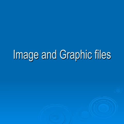 Image And Graphic Files | PPT