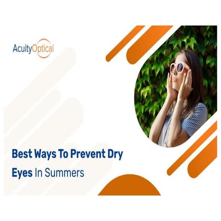 Best Ways To Prevent Dry Eyes In Summers | PPTX | Eye and Vision ...