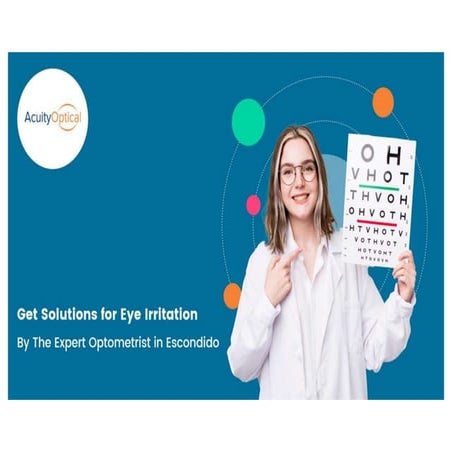 Get Solutions for Eye Irritation By The Expert Optometrist in Escondido ...