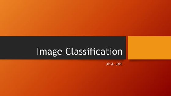 image classification | PPTX | Artificial Intelligence | Technology & Computing