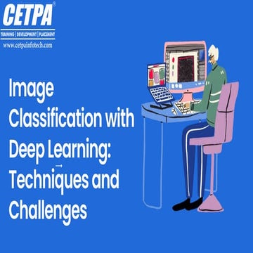 Image Classification with Deep Learning Techniques and Challenges.pptx