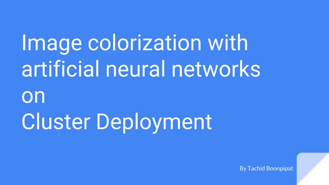 Image Colorization With Artificial Neural Networks Ppt