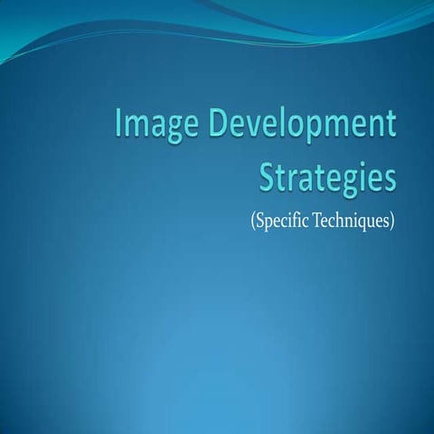 Image Development Strategies | PPTX