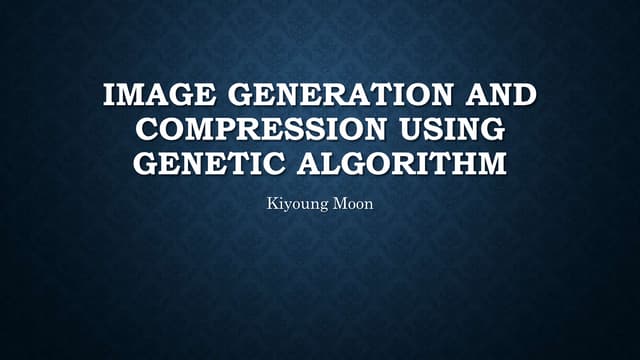 Image Generation Compression Using Genetic Algorithm Ppt