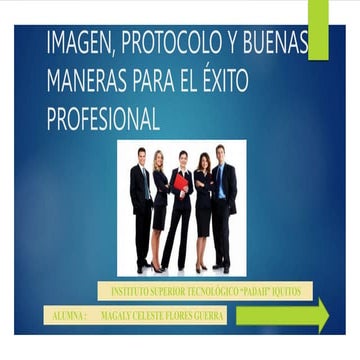 Imagen, Protocolo y Buenas Maneras Para El Éxito Profesional. pptx | PPTX
