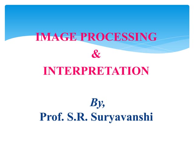 Visual Image Interpretation in Remote Sensing | PPTX