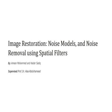 Image Restoration: Noise Models, and Noise Removal using Spatial ...