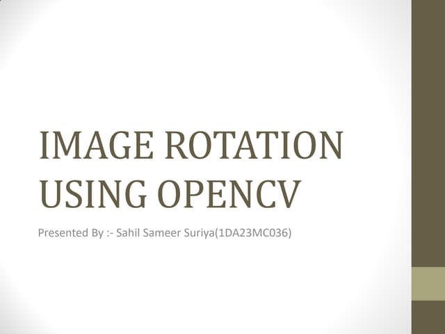 IMAGE ROTATION USING OPENCV data science | PPT IMAGE ROTATION USING OPENCV data science | PPT