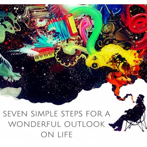 Seven simple steps for a wonderful outlook on life | PDF