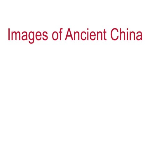 Images of Ancient China | PPT