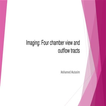Imaging- Four chamber view and outflow tracts.pptx